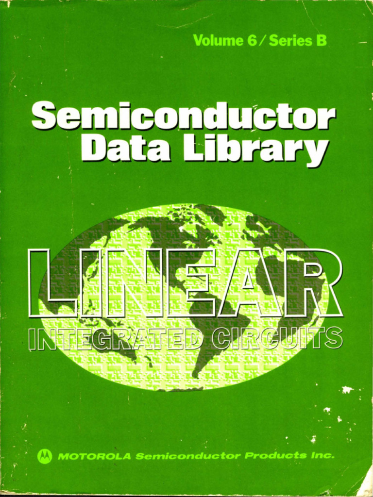 1976 Motorola Semiconductor Data Library Volume 6 Series B Linear Integrated Circuits | PDF ...
