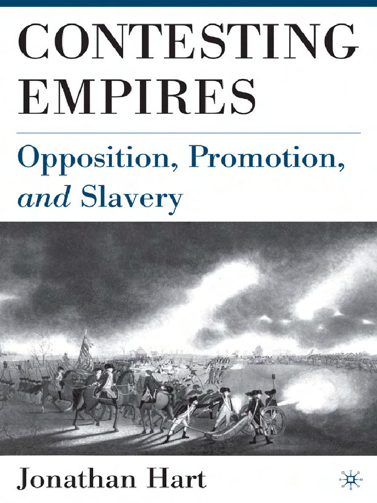 Contesting Empires, Opposition, Promotion, and Slavery | PDF | Slavery ...