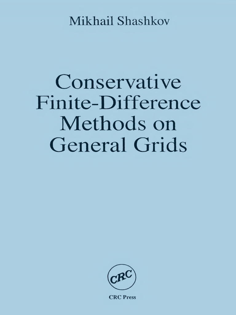 Symbolic And Numeric Computation Mikhail Shashkov Conservative Finite Difference Methods On