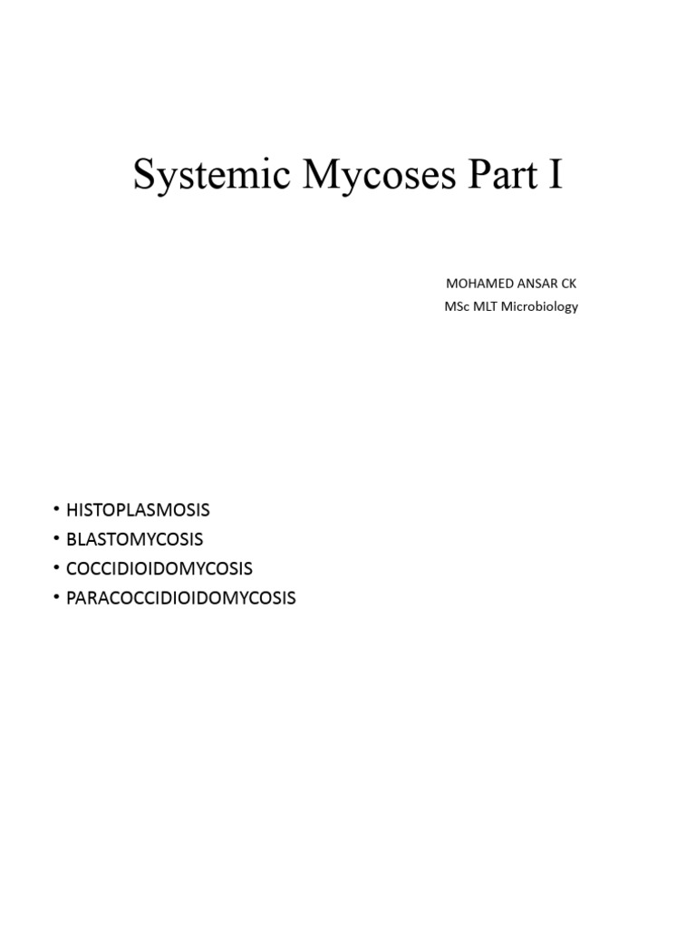 Systemic Mycoses Part I | PDF | Clinical Medicine | Diseases And Disorders