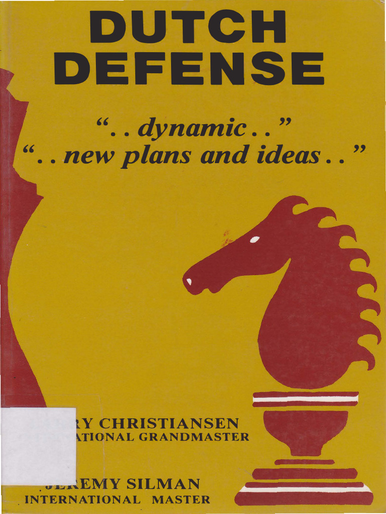 Dutch Defense - Christiansen&Silman - 1998 | PDF | Board Games ...
