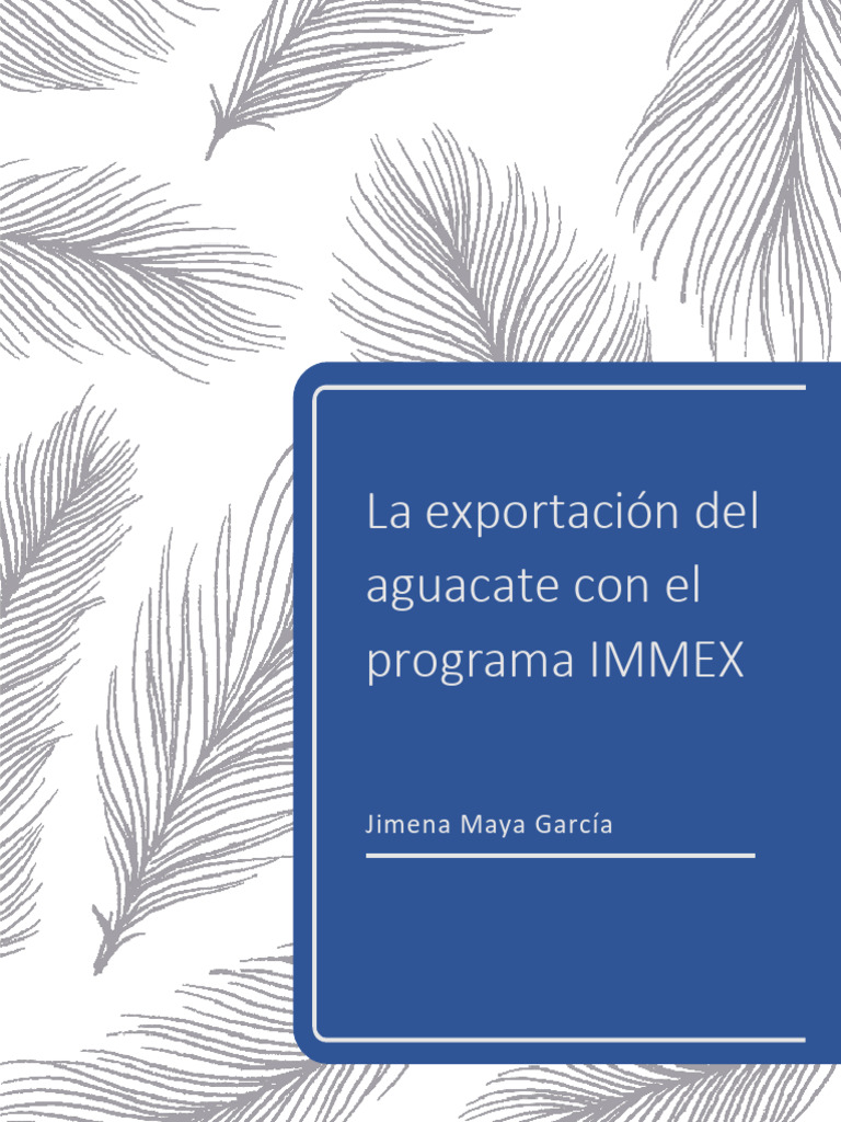 La Exportación Del Aguacate Con El Programa Immex | PDF
