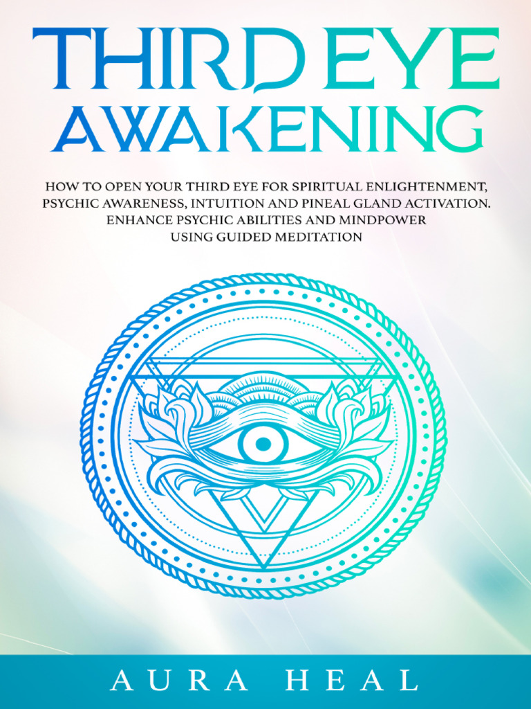 Third Eye Awakening How To Open Your Thir - Aura Heal | PDF | Dieting ...