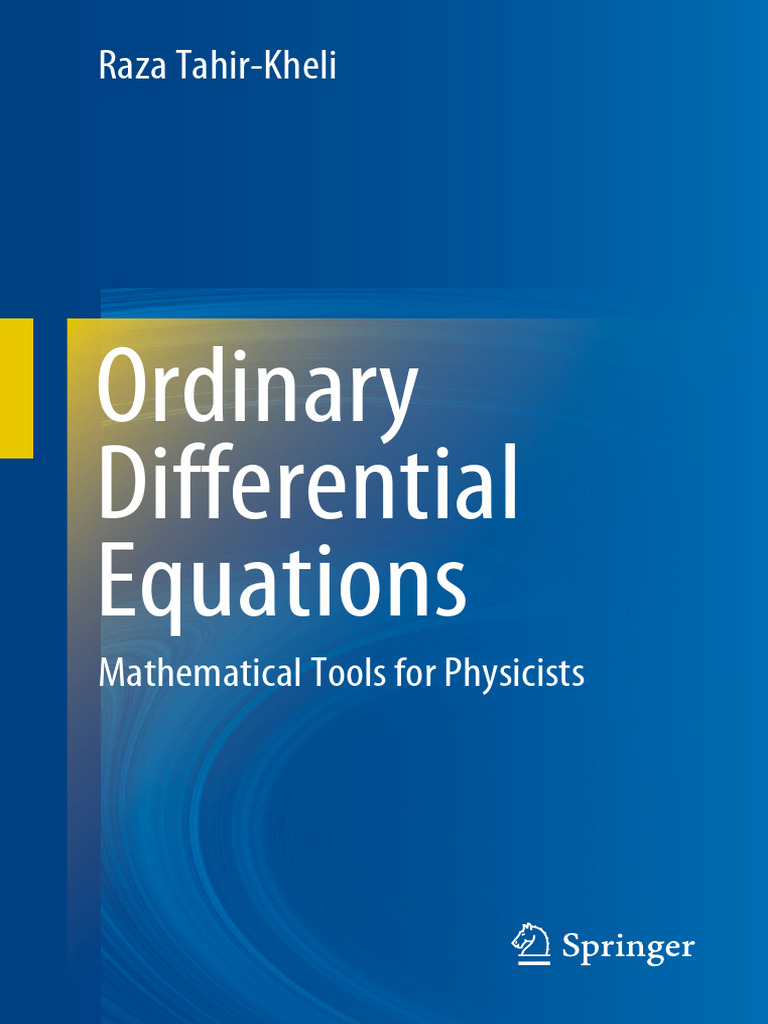 Raza Tahir-Kheli - Ordinary Differential Equations - Mathematical Tools For Physicists-Springer ...