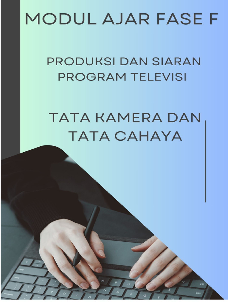 Modul Ajar Produksi Dan Siaran Program Televisi - Tata Kamera - Fase F ...