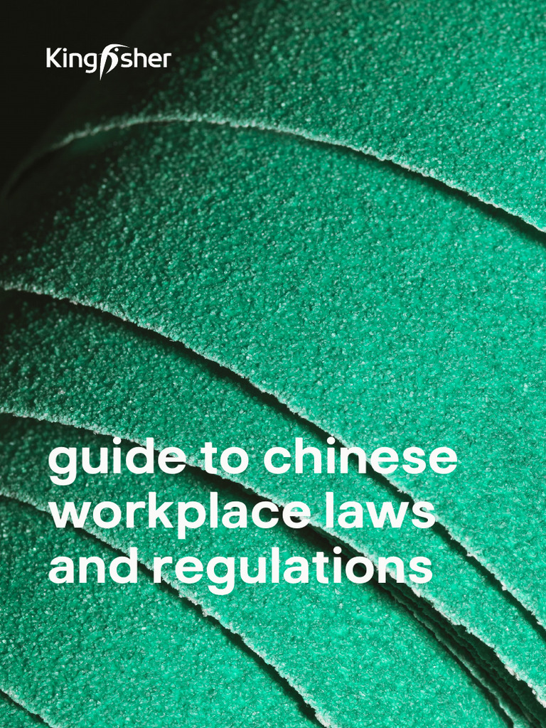 Kingfisher Guide To Chinese Workplace Laws and Regulations | PDF ...
