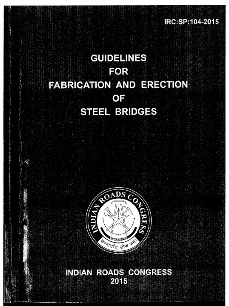 IRC SP 104-2015 Fabrication & Erection of Steel Bridges B-W | PDF