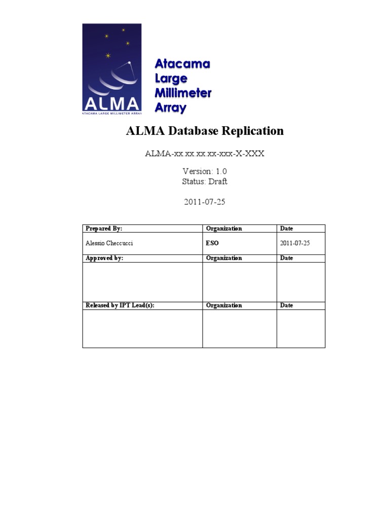 ALMA Database Replication: ALMA-xx - XX.XX - XX-XXX-X-XXX Status: Draft ...