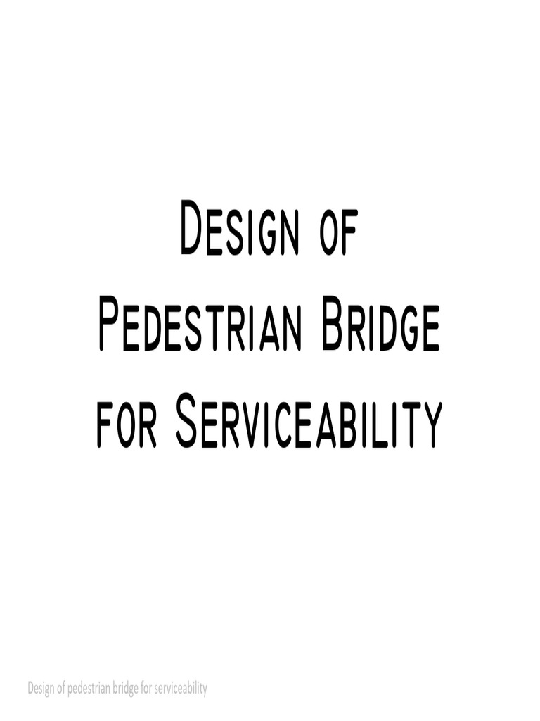 Design of Pedestrian Bridge For Serviceability | PDF | Bridge ...
