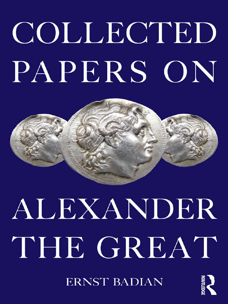 Collected Papers On Alexander The Great 0415711398 9780415711395 | PDF ...