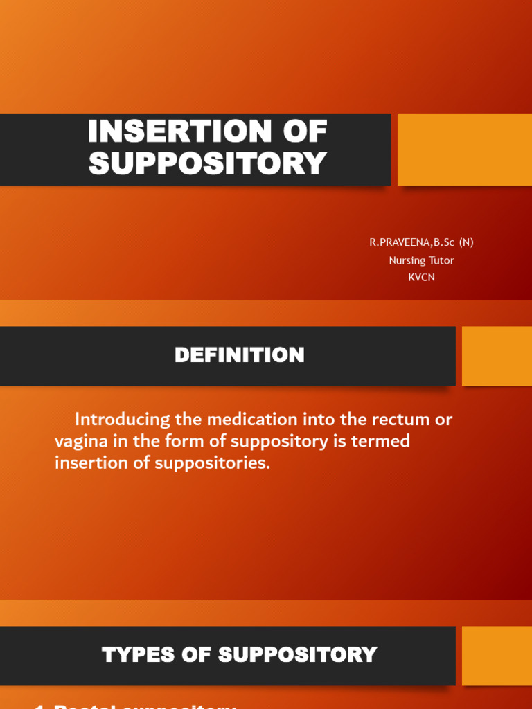 Ppt Insertion of Suppositories 2 | PDF | Rectum | Vagina