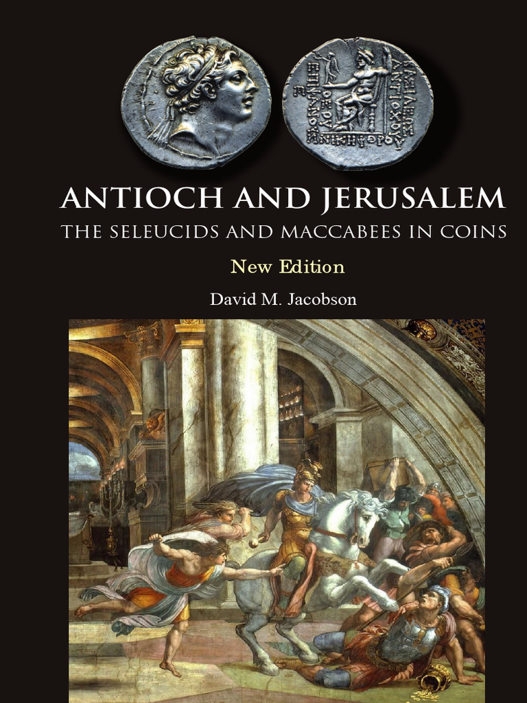 Antioch and Jerusalem The Seleucids and | PDF | Maccabees | Hanukkah