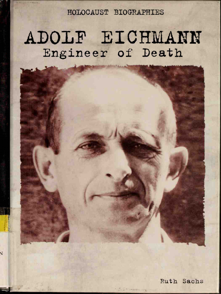 Adolf Eichmann - Engineer of Death | PDF | Adolf Eichmann | The Holocaust