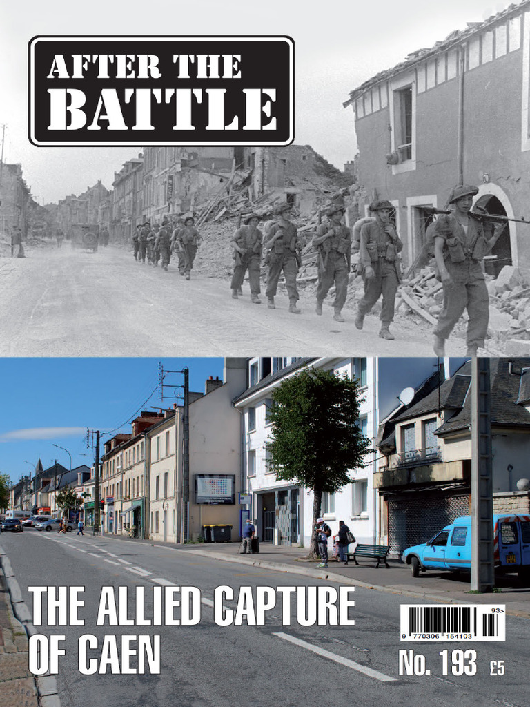After The Battle - Issue 193 - Allied Capture of Caen | PDF