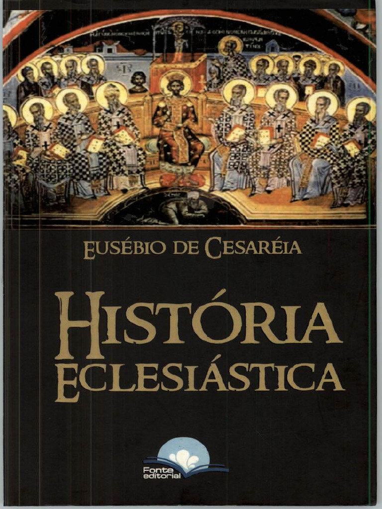História Eclesiástica - Eusébio de Cesareia - Fonte Editorial | PDF