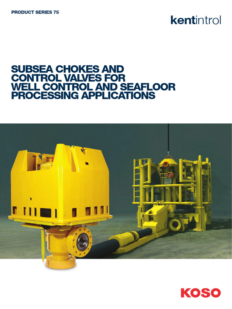 KOSO Kent Introl Subsea Chokes and Control Valves For Well Control and ...