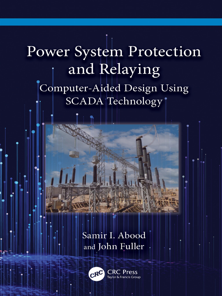 Samir I. Abood, John Fuller - Power System Protection and Relaying. Computer-Aided Design Using ...