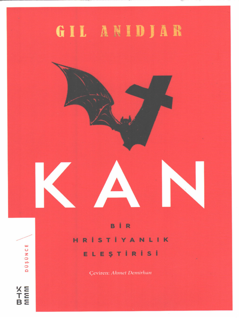 Gil Anidjar - Kan & Bir Hıristiyanlık Eleştirisi (Ketebe - 2018) | PDF
