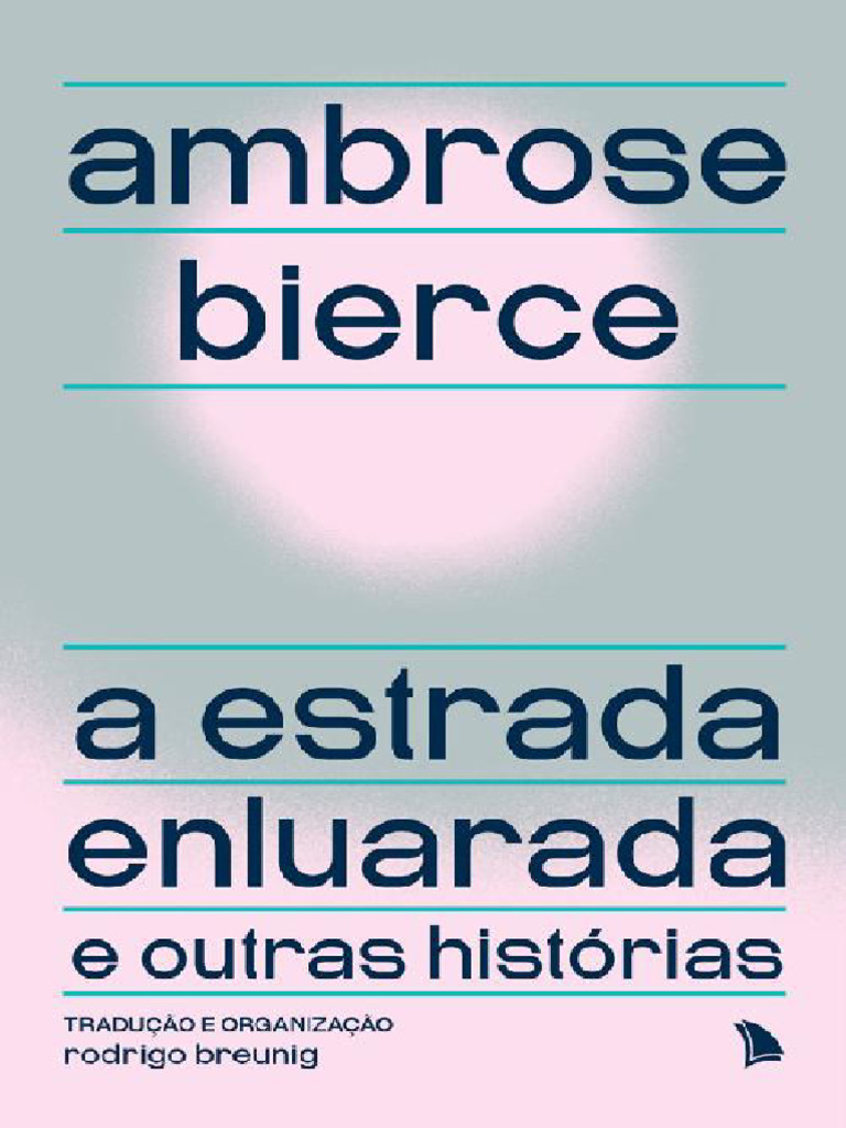 A Estrada Enluarada e Outras Historias - Ambrose Bierce | PDF