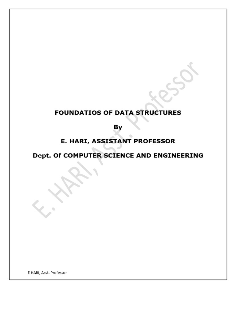 Foundatios of Data Structures by E. Hari, Assistant Professor Dept. of Computer Science and ...