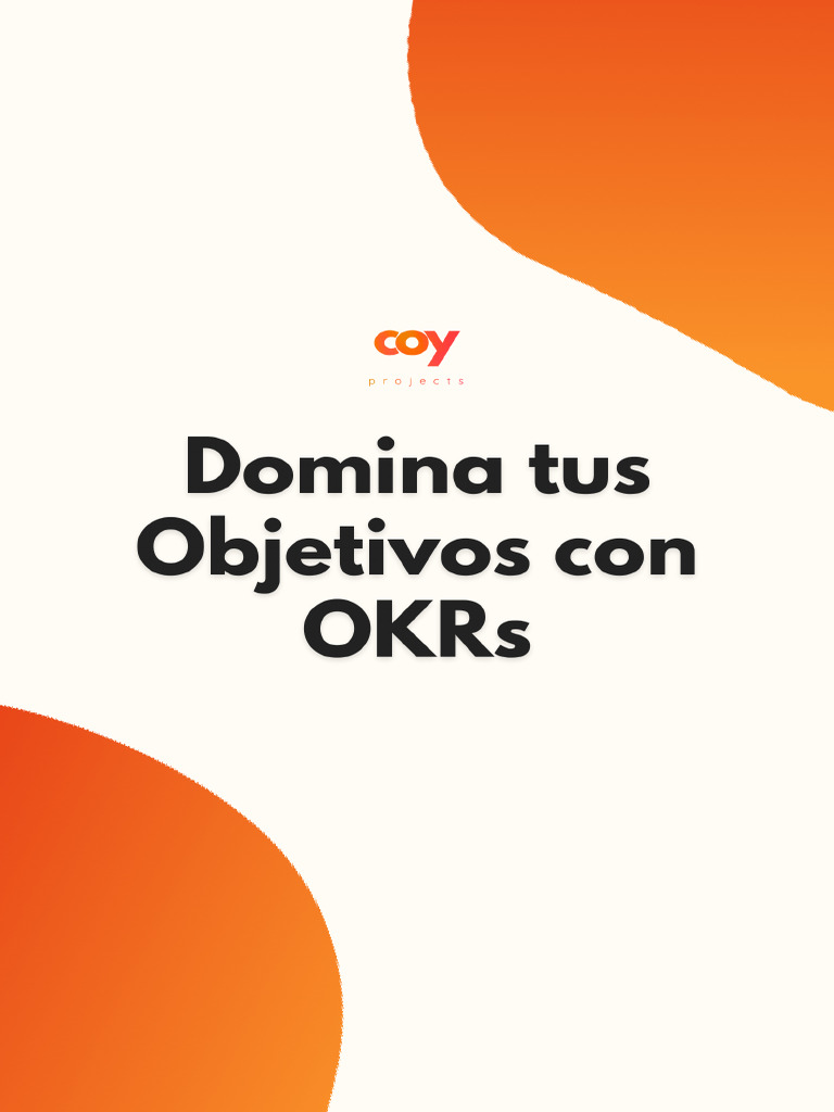Domina Tus Obejtivos Con OKRs | PDF