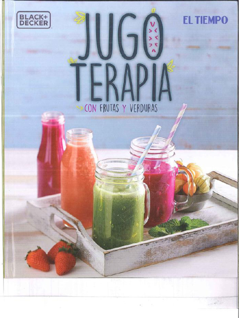 Jugo Terapia Con Frutas y Verduras | PDF