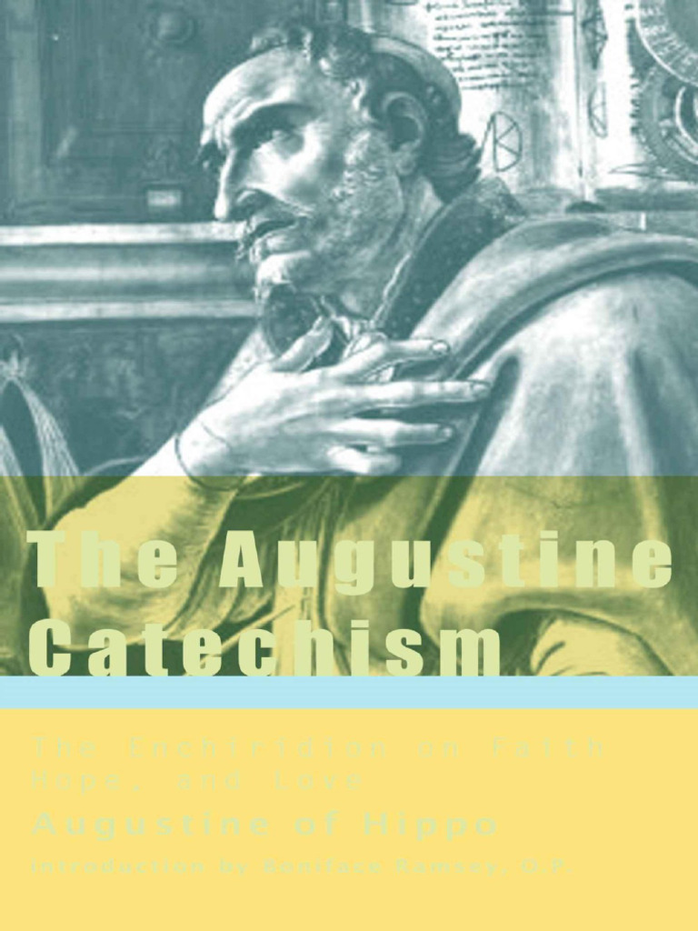 Augustine Catechism - Enchiridion On Faith Hope and Love - St ...