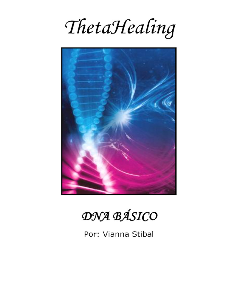 ThetaHealing DNA BÁSICO. Por - Vianna Stibal PDF | PDF