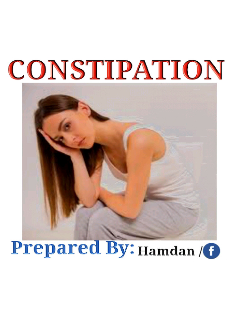 Constipation ?? Prepared by Hamdan | PDF