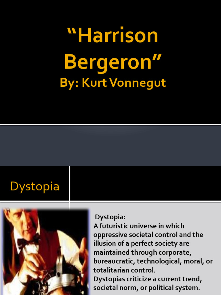 Harrison Bergeron Powerpoint | PDF | Dystopia