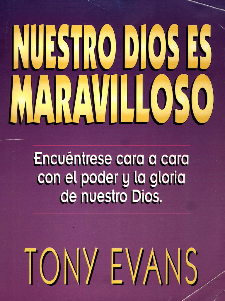 Tony Evans - Nuestro Dios Es Maravilloso Encuentrese Cara A Cara Con El ... Tony Evans - Nuestro Dios Es Maravilloso Encuentrese Cara A Cara Con El ...