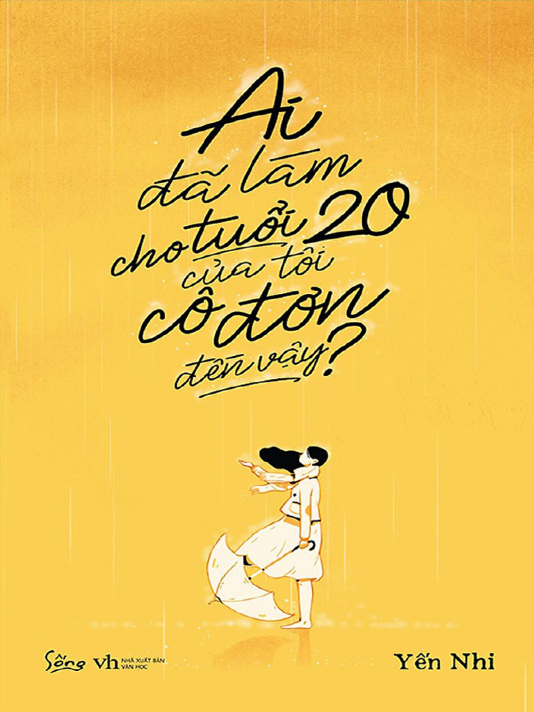 Ai Da Lam Cho Tuoi 20 Cua Toi Co Don Den Vay | PDF