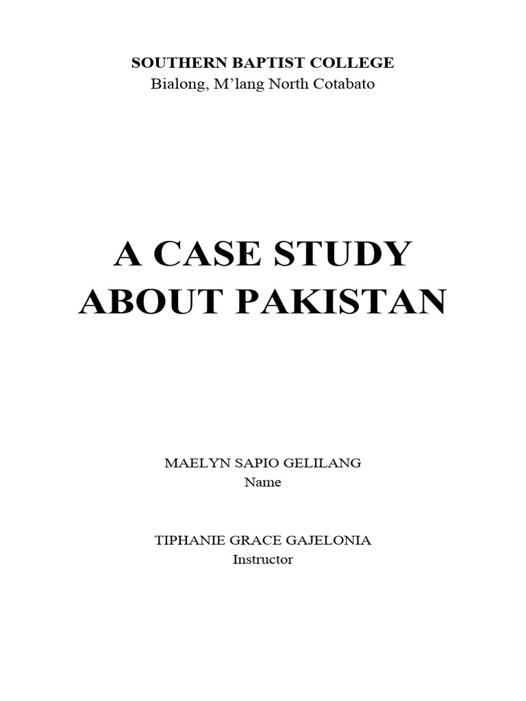 A Case Study About Pakistan | PDF | Pakistan | Islamabad