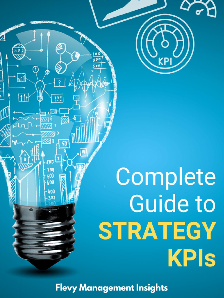 Complete Guide To Strategy KPIs | PDF | Performance Indicator ...
