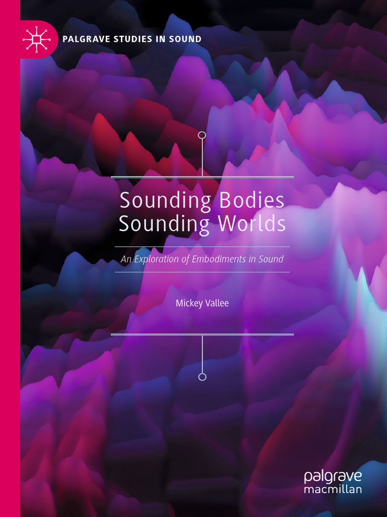 Sounding Bodies Sounding Worlds: Palgrave Studies in Sound | PDF | Sound | Perception