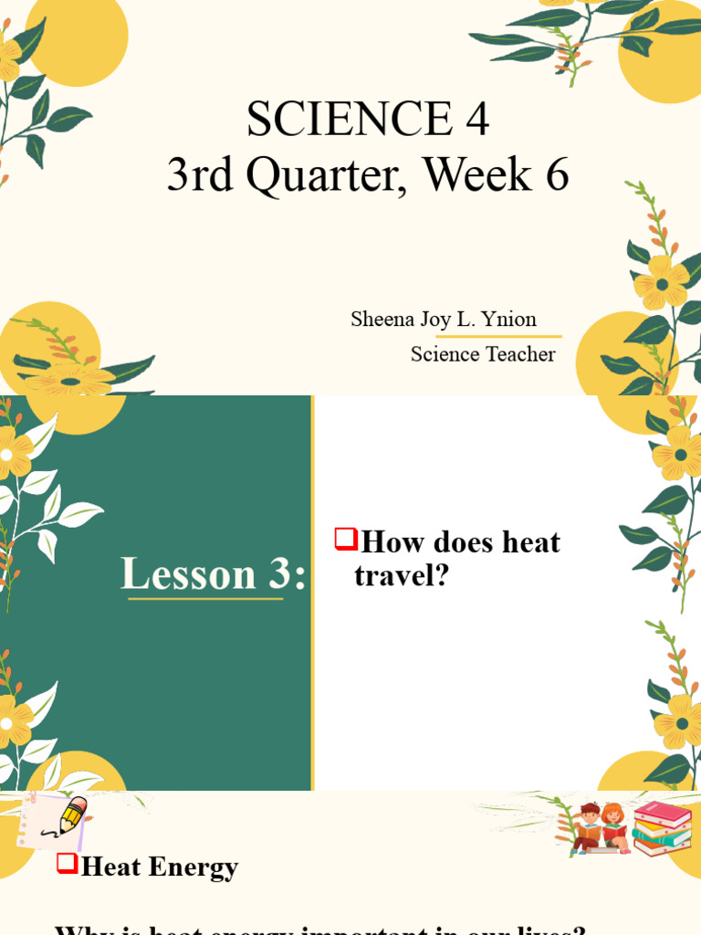 3rd Quarter SCIENCE 4 WEEK 6 Heat Energy | PDF | Heat Transfer | Convection