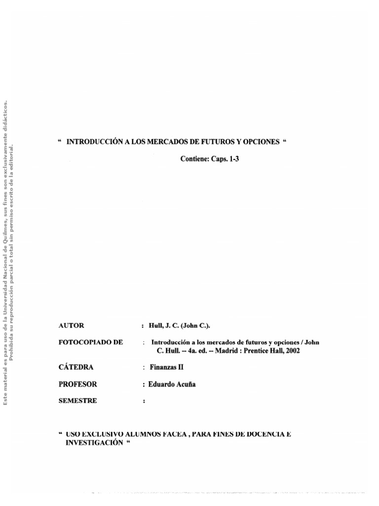 Clase 14 - Hull, J. (2002), Introducción A Los Mercados de Futuros y Opciones, Cuarta Edición ...