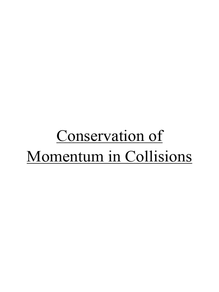 Conservation of Momentum in Collisions | PDF | Qualitative Research ...