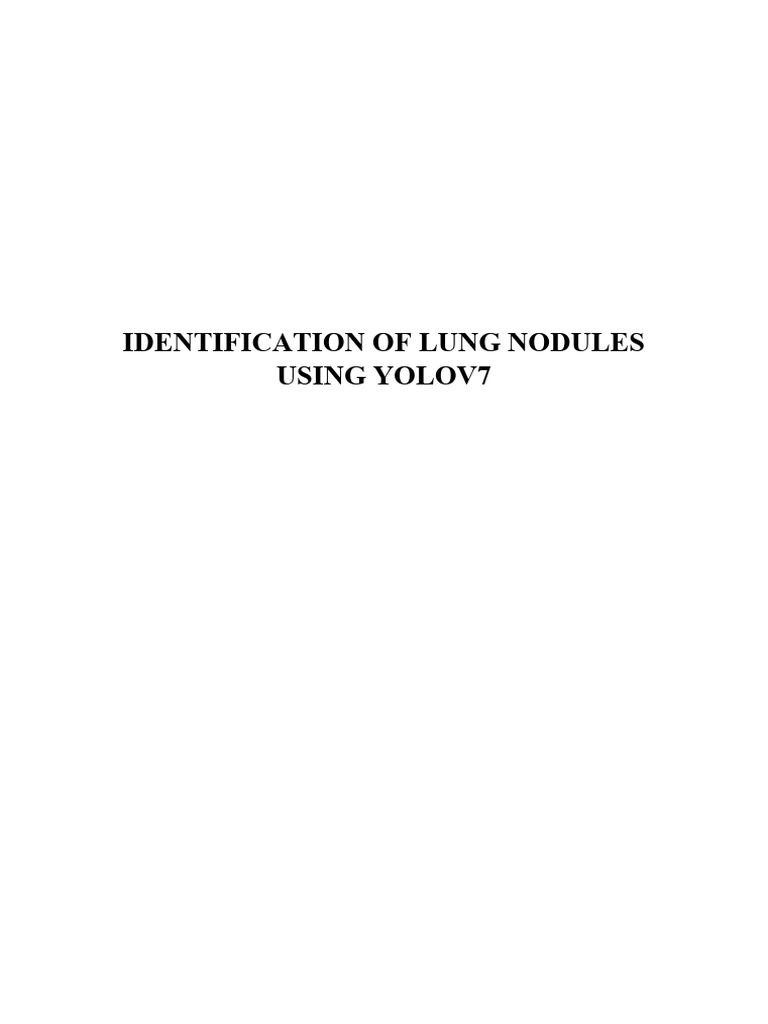 Identification of Lung Nodules Using Yolov7 | PDF | Software Testing ...