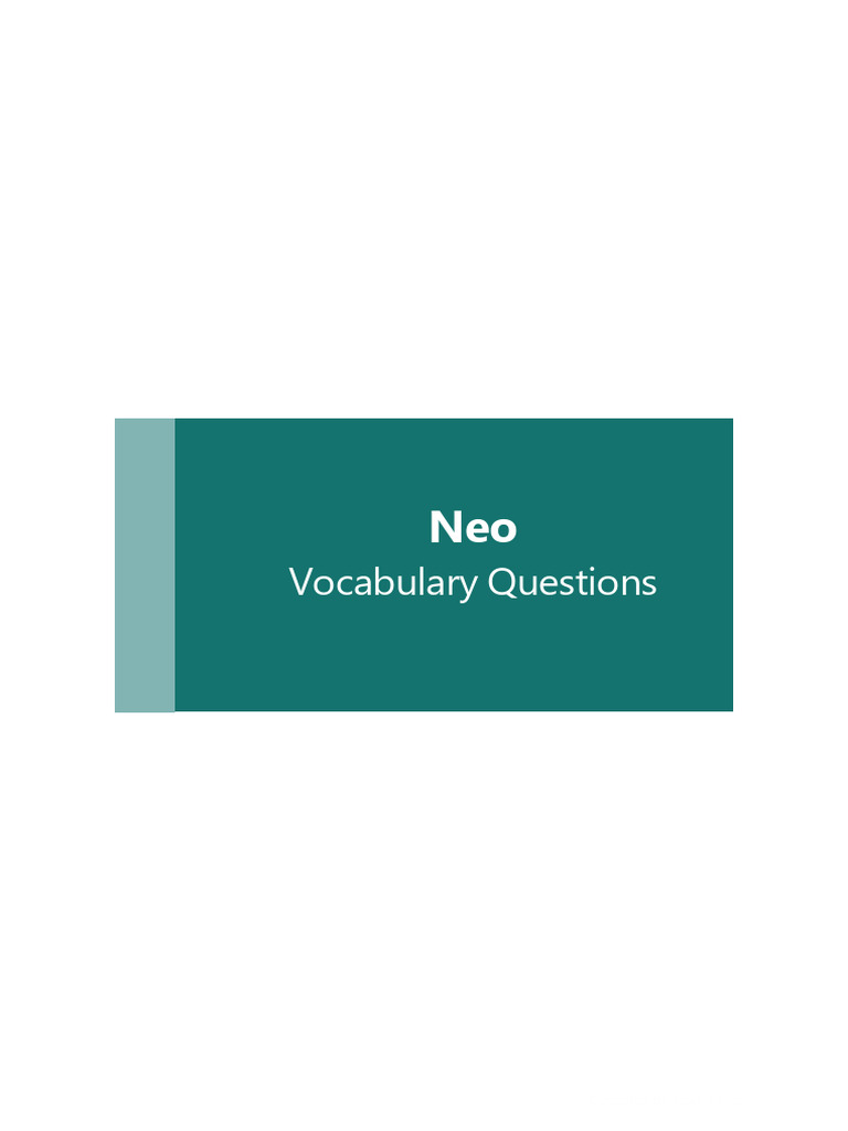 Neo Vocabulary Questions (1-72) | PDF