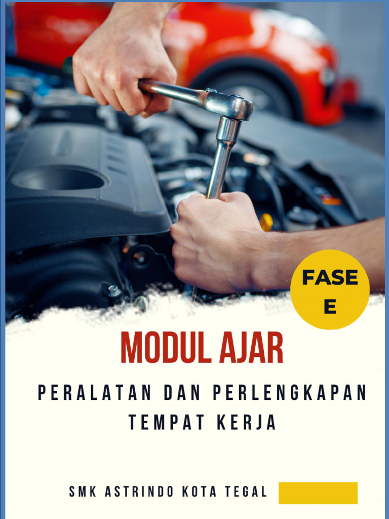 Modul Ajar Fase E - Peralatan Dan Perlengkapan Tempat Kerja | PDF | Teknologi & Rekayasa