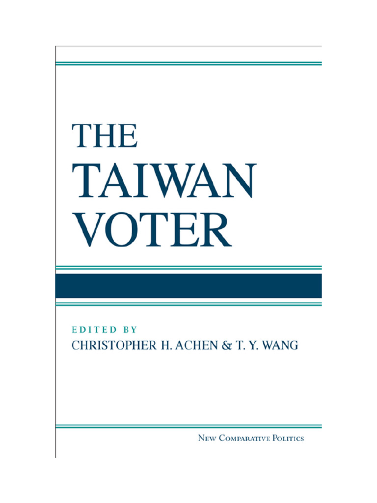 Christopher H. Achen - T. Y. Wang - The Taiwan Voter-University of ...