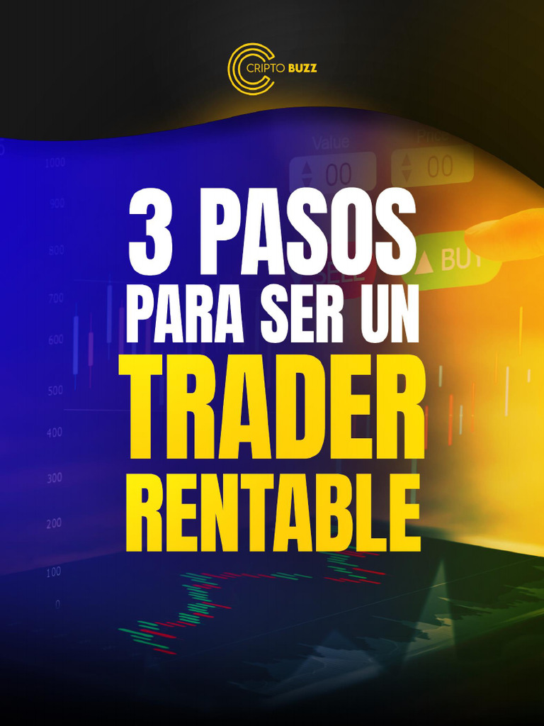 3 Pasos para Ser Un Trader Rentable | PDF | Comerciante (Finanzas)