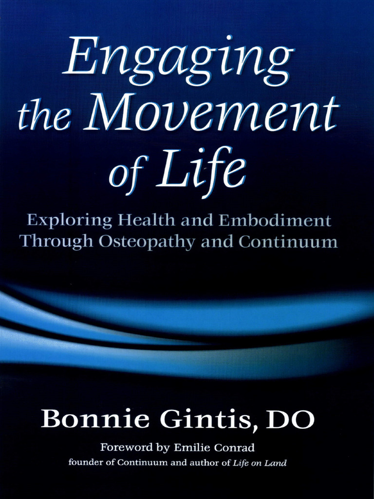 Engaging The Movement of Life Exploring Health and Embodiment Through ...