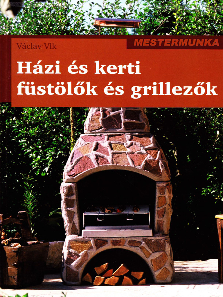 Házi És Kerti Füstölők És Grillezők. Építés - Füstölési Módok (Mestermunka) (PDFDrive) | PDF