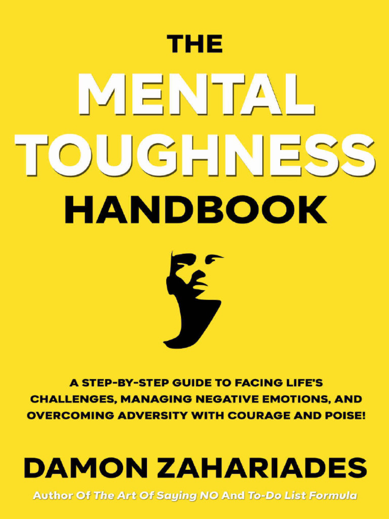 The Mental Toughness Handbook-Damon Zahariades | PDF | Emotions | Psychological Resilience
