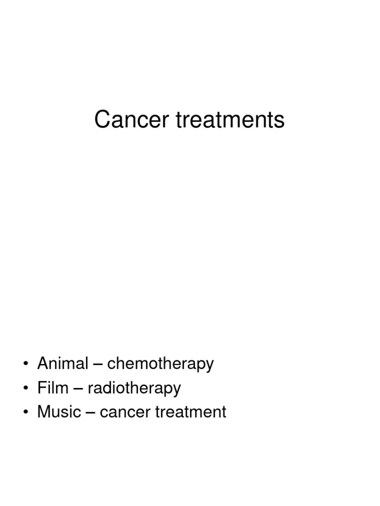 Cancer treatments basics procedure | PDF | Radiation Therapy | Cancer