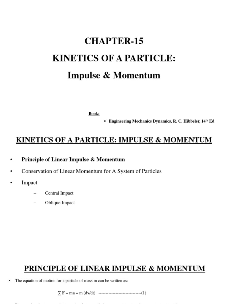 Chapter 15 Kinetics of Particle - Impulse & Momentum | PDF | Momentum | Force