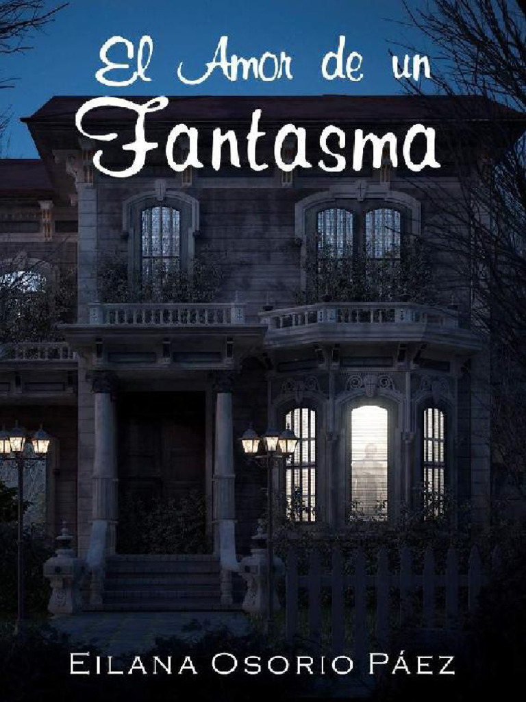 El Amor de Un Fantasma (Spanish Edition) - Eilana Osorio Paez | PDF | Boda | Amor