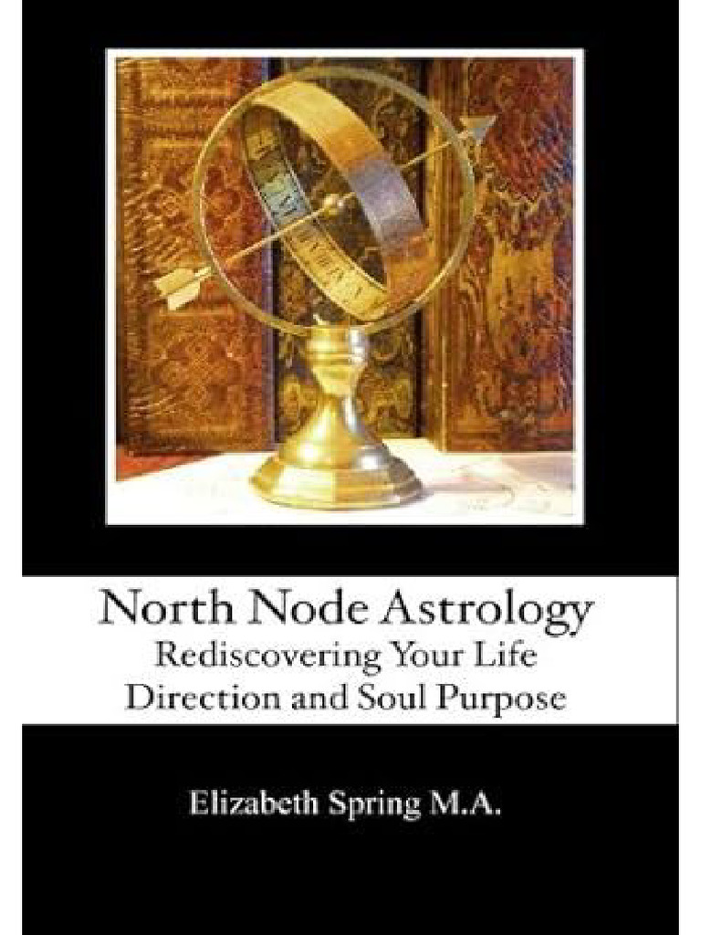 North Node Astrology-Elizabeth Spring | PDF | Reincarnation | Synchronicity